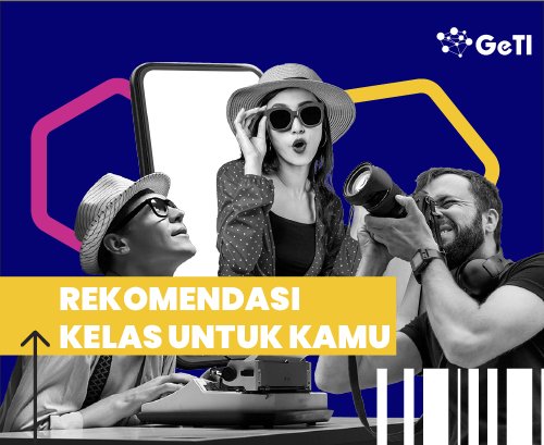 3 REKOMENDASI KELAS PRAKERJA GeTI UNTUK PELATIHAN PERTAMAMU YANG PERLU ...